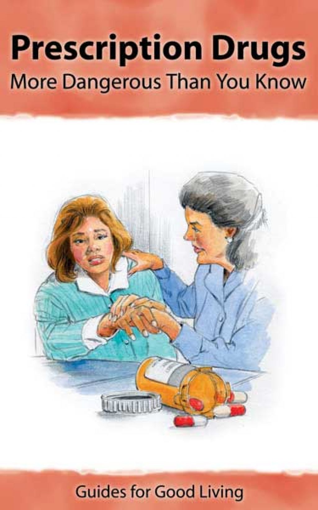 Prescription Drugs: More Dangerous Than You Know Booklet