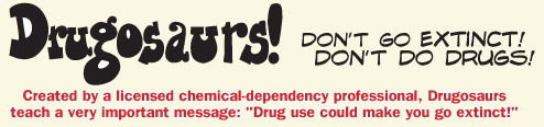 Drugosaurs! | Prevention and Treatment Resource Press