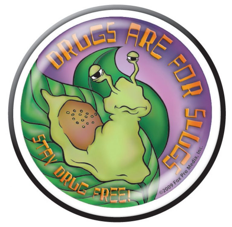 "Drugs are for Slugs - Stay Drug Free!" Buttons | Prevention and ...