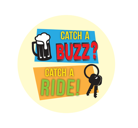 Catch a Buzz? Catch a Ride! Round Sticker | Prevention and Treatment ...