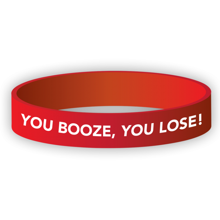 "You Booze, You Lose!" Alcohol Prevention Wristbands