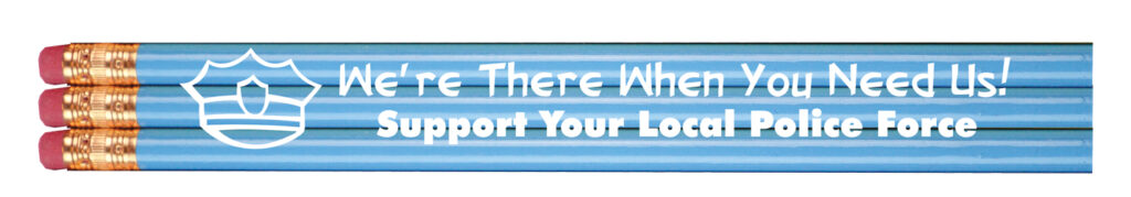 Promote Appreciation: "Support Your Local Police Force" Pencils